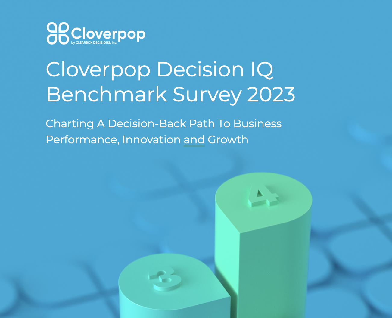 Free White Paper: The Cloverpop Decision IQ Benchmark Survey 2023